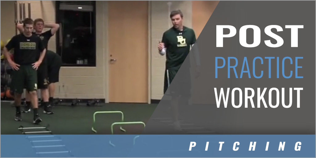 Pitchers – Post Practice Workout – Baylor Univ. – Coaches Insider