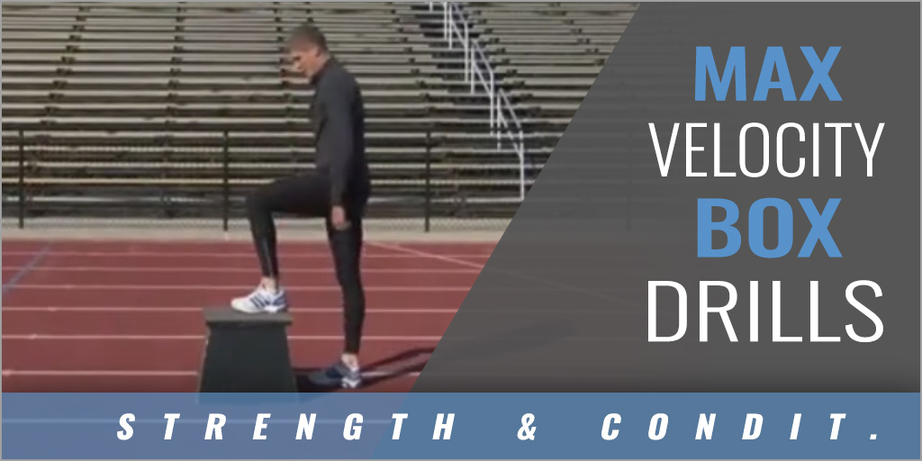 Sprints Max Velocity Box Drills [VIDEO] – Coaches Insider
