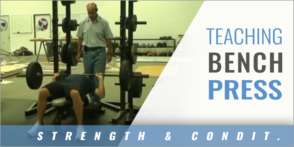 Teaching The Bench Press – Coach Schexnayder [VIDEO] – Coaches Insider