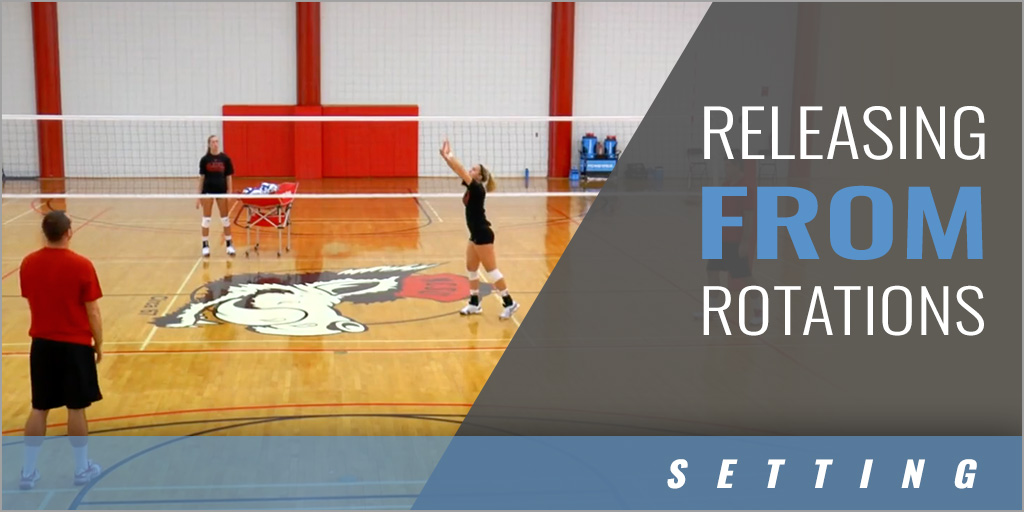 Setters: Releasing From Rotations with Bryan Bunn – Coaches Insider