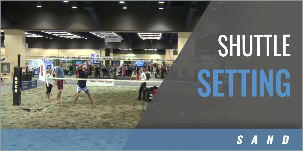 Sand: Shuttle Setting Drills with Anna Collier – USC – Coaches Insider