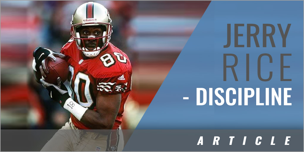 Discipline – Jerry Rice – Coaches Insider