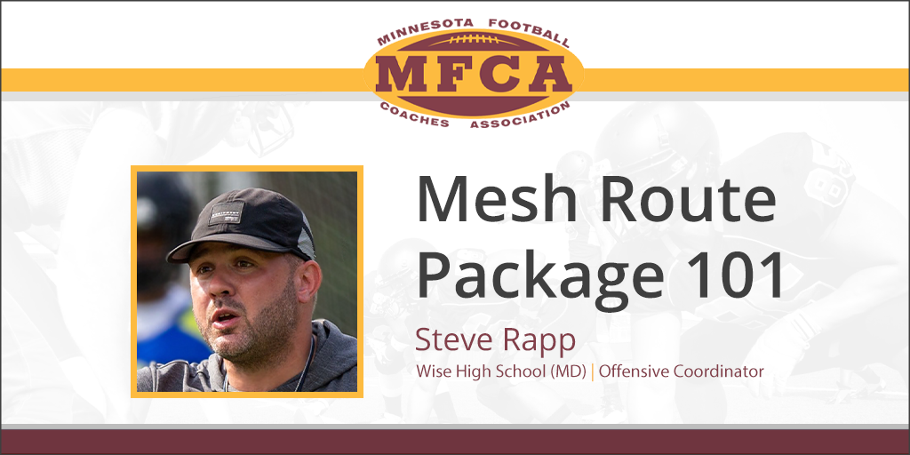 Mesh Route Package 101 with Steve Rapp – Wise HS (MD) – Coaches Insider