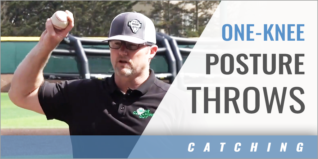 Catching: One-Knee Posture Throws with Todd Coburn – The Catching Guy ...