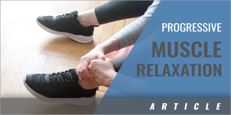 Progressive Muscle Relaxation Script – Coaches Insider